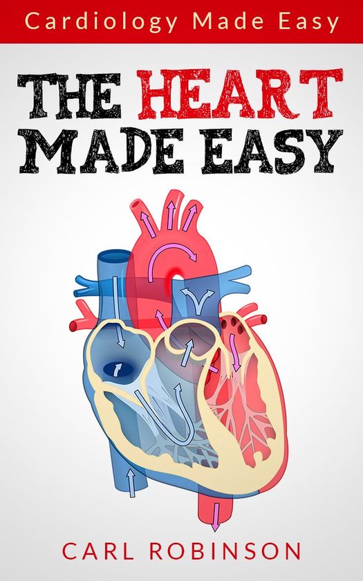 Cardiology Made Easu - The Heart Made Easy (ebook), Carl Robinson ...