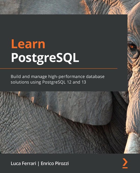 Learn PostgreSQL (ebook), Luca Ferrari | 9781838986896 | Boeken | bol.com