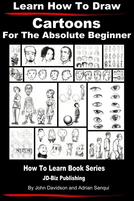 Learn to Draw - Learn How to Draw Cartoons: For the Absolute Beginner ...