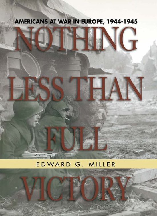 Nothing Less Than Full Victory (ebook), Edward G. Miller ...