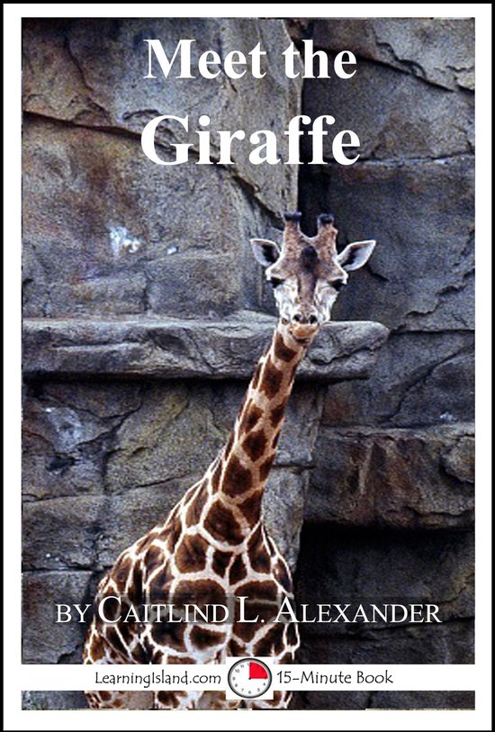 Meet the Animals - Meet the Giraffe: A 15-Minute Book for Early Readers (ebook),... | bol.com