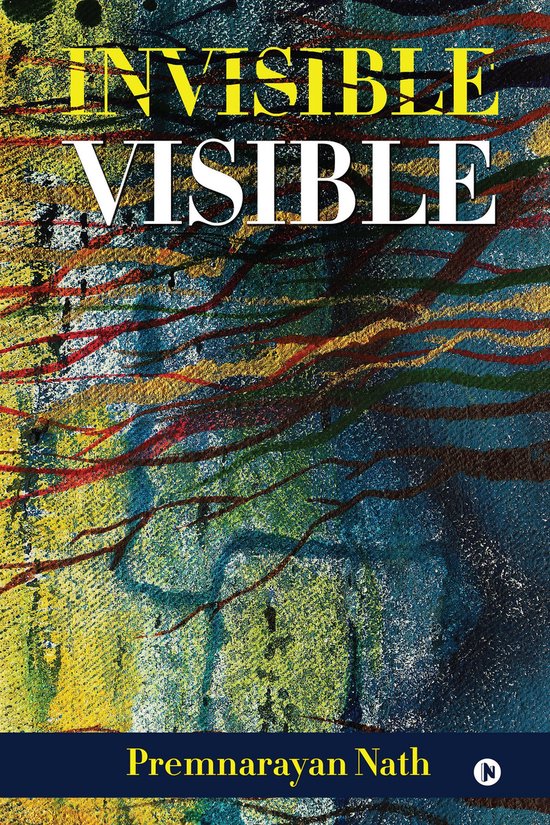 Invisible Visible (ebook), Premnarayan Nath | 9781945579943 | Boeken ...
