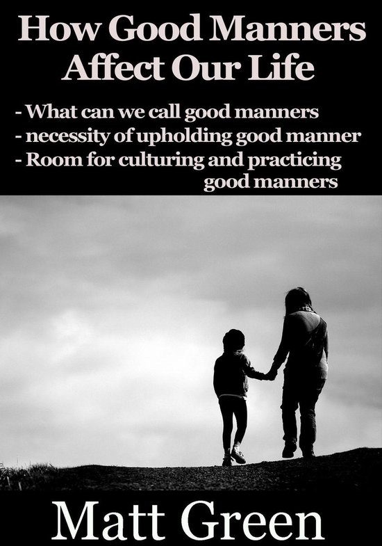 Motivation and Inspiration - How Good Manners Affect Our Life (ebook ...