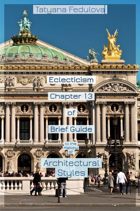 Eclecticism. Chapter 13 of Brief Guide to the History of Architectural ...