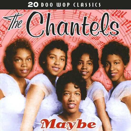 Maybe, The Chantels | CD (album) | Muziek | bol.com