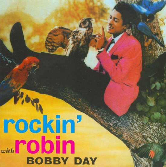 Rockin' Robin, Bobby Day | CD (album) | Muziek | bol.com