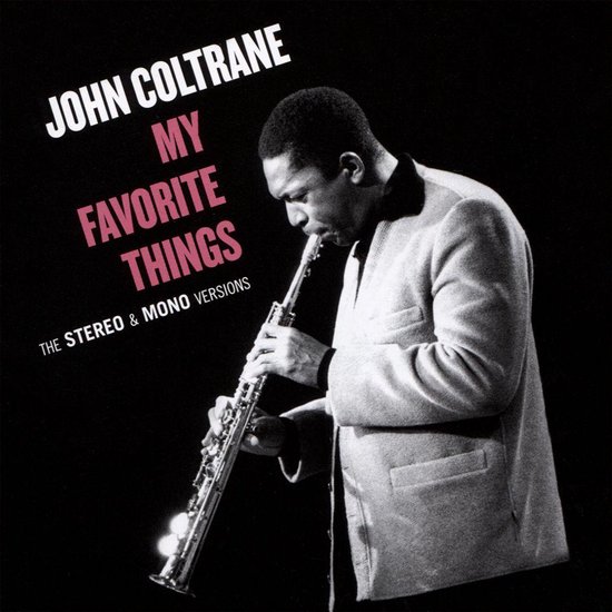 My Favorite Things - The Mono & Stereo Original Recordings, John ...