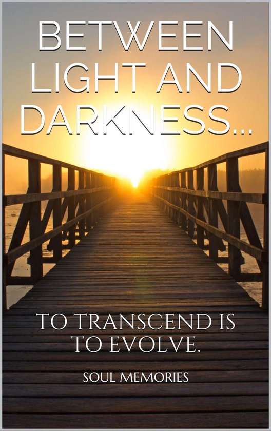 SOUL MEMORIES - BETWEEN LIGHT AND DARKNESS... (ebook), DIEGO LEVERONE ...