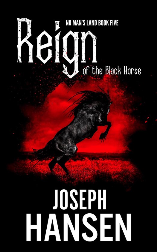 No Man's Land 5 - Reign of the Black Horse: No Man's Land Book 5 (ebook ...