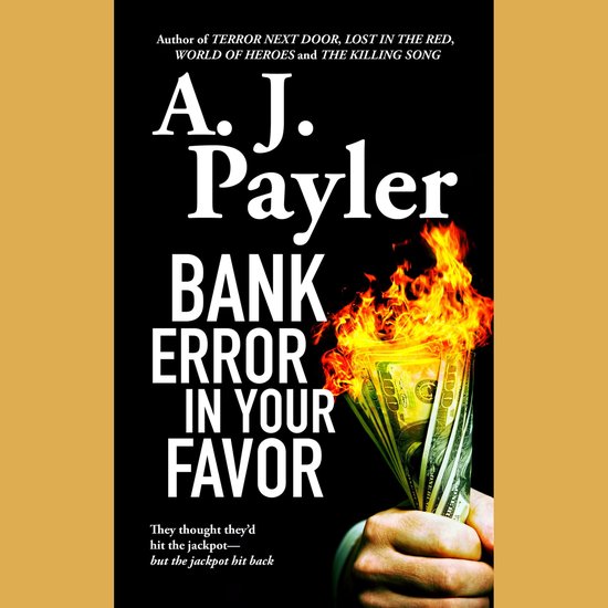 Bank Error in Your Favor, A. J. Payler | 9781669657200 | Boeken | bol