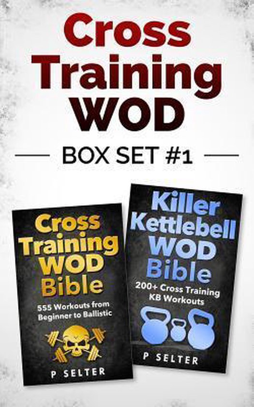 Cross Training Wod Box Set #1: Cross Training Wod Bible: 555 Workouts ...