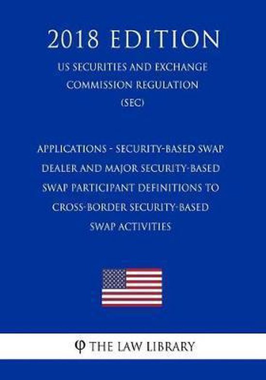 Applications - Security-Based Swap Dealer and Major Security-Based Swap ...