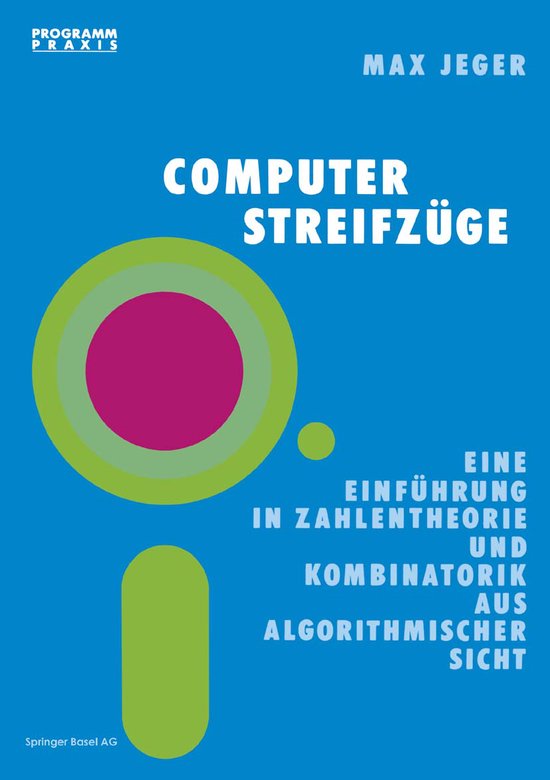 Programm Praxis- Computer-Streifzüge | 9783764316907 | Prof. Dr. Max ...