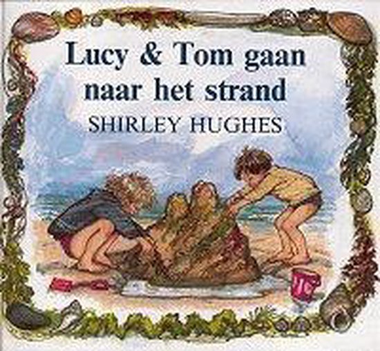 Lucy & Tom gaan naar het strand, Shirley Hughes | 9789061749332 ...