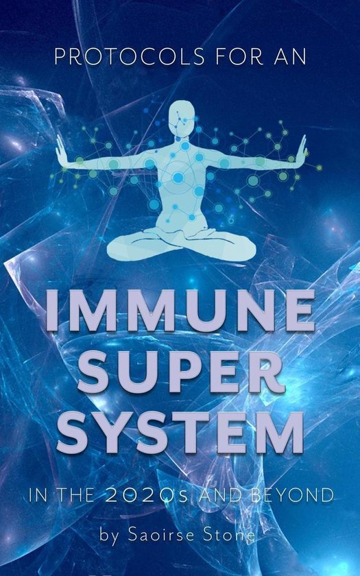 Protocols for an Immune Super System in the 2020s & Beyond (ebook ...