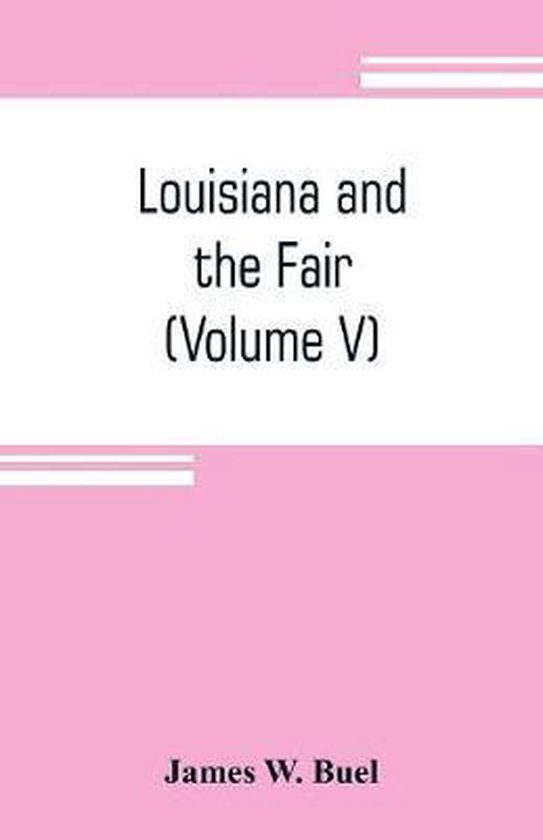 Louisiana and the Fair | 9789353804473 | James W Buel | Boeken | bol.com