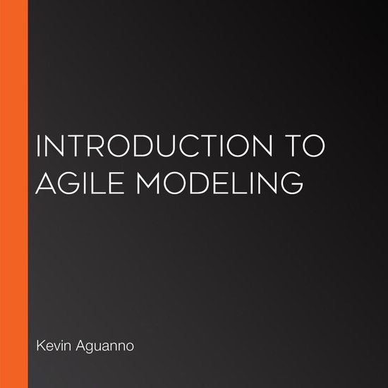 Introduction to Agile Modeling, Kevin Aguanno | 9781554890224 | Boeken | bol.com