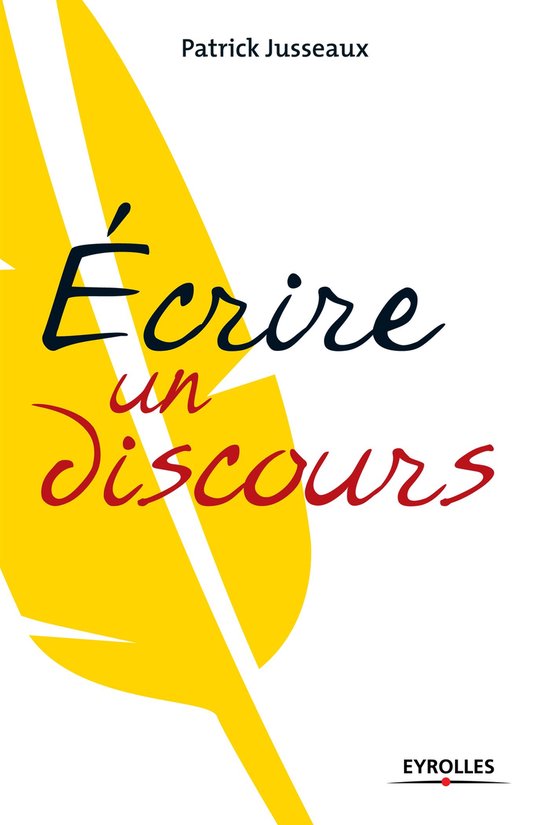 Les ateliers d'écriture - Ecrire un discours (ebook), Patrick Jusseaux ...