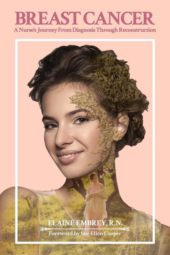 Breast Cancer (ebook), Elaine Embrey R.N. | 9781948864398 | Boeken | bol