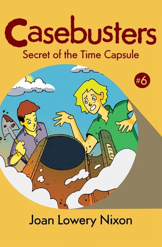 Casebusters - Secret of the Time Capsule (ebook), Joan Lowery Nixon | 9781453282786 |... | bol.com