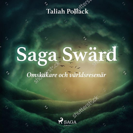 Saga Swärd – omskakare och världsresenär, Taliah Pollack ...