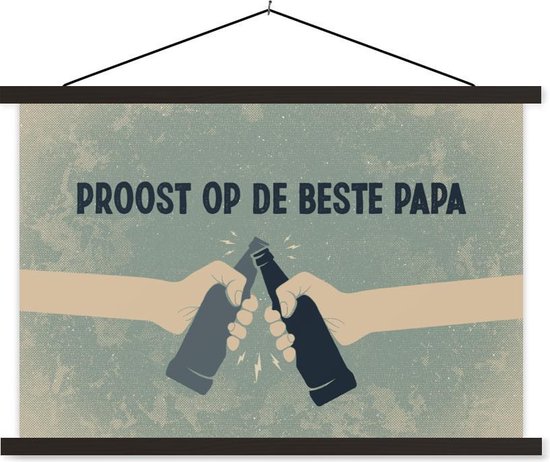 Posterhanger incl. Poster - Schoolplaat - Spreuken - Proost op de beste ...