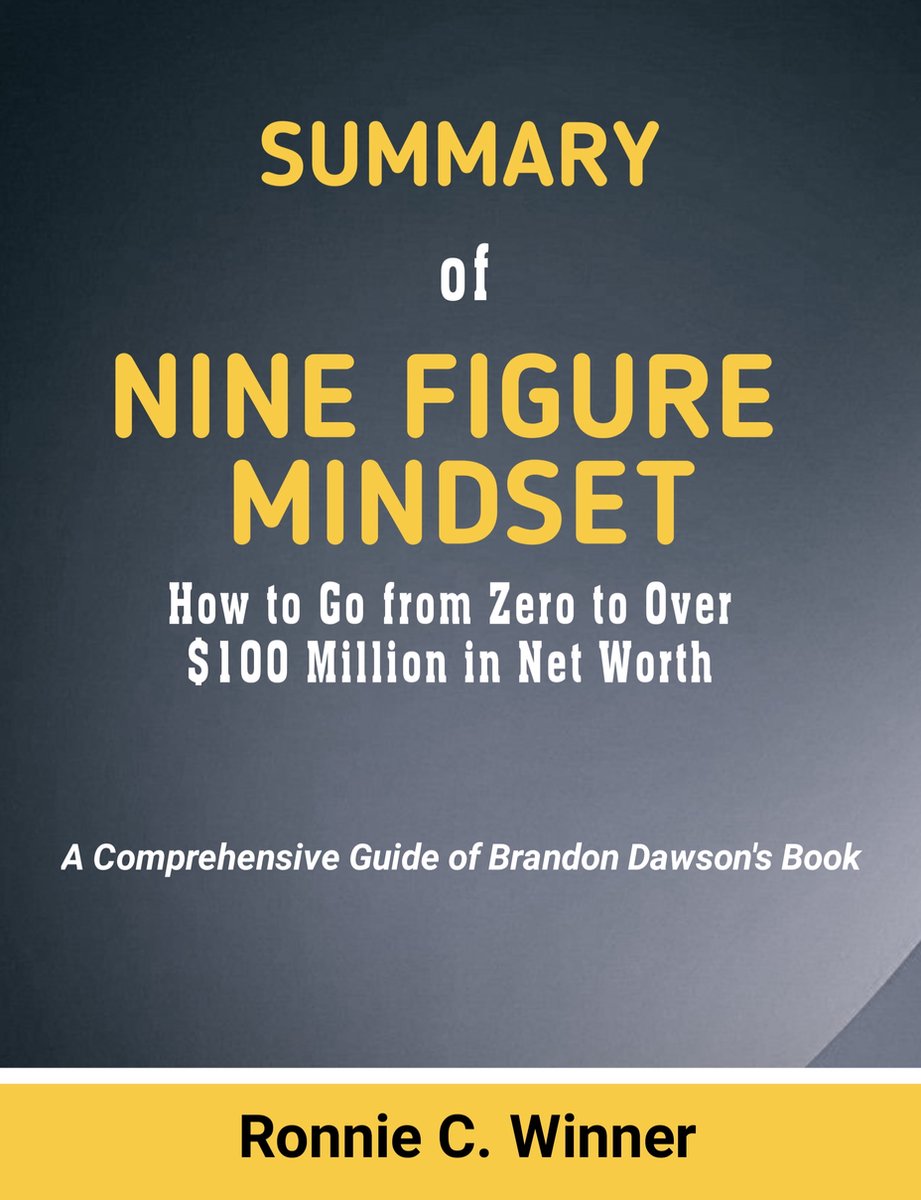 Summary of Nine Figure Mindset (A Comprehensive Guide of Brandon Dawson ...