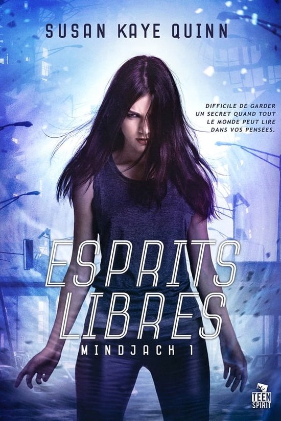 Mindjack 1 - Esprits libres (ebook), Susan Kaye Quinn | 9782375740347 ...