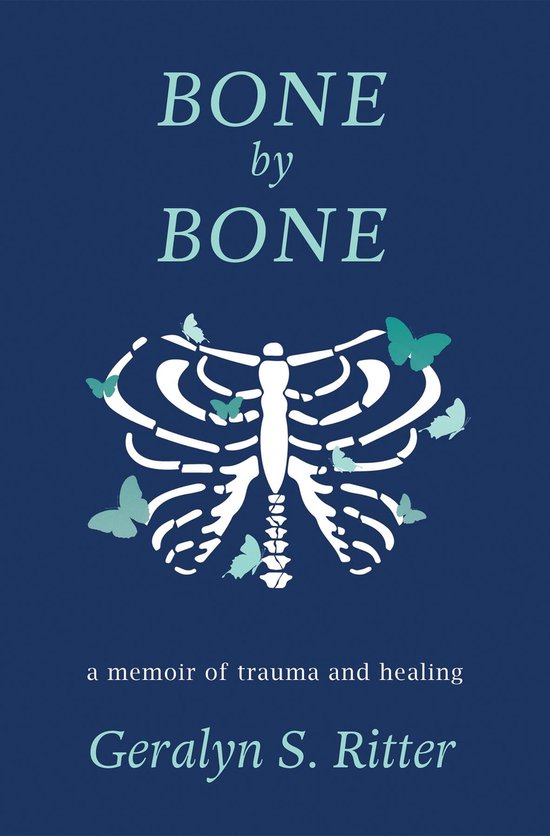 Bone by Bone (ebook), Geralyn S. Ritter | 9781950465637 | Boeken | bol.com