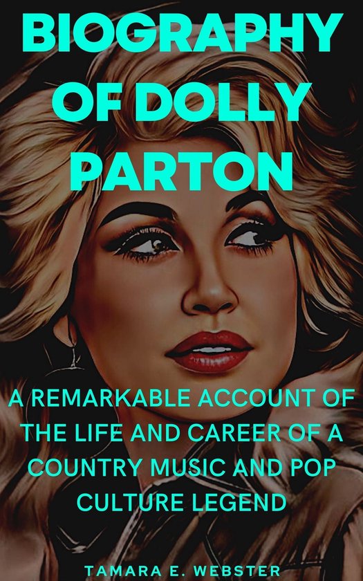 BIOGRAPHY OF DOLLY PARTON (ebook), Nathaniel Eli | 1230005594153 ...