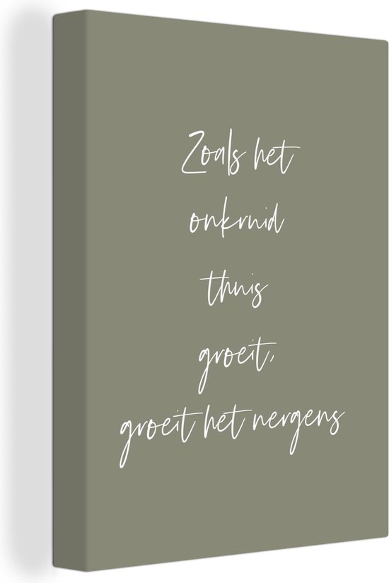 Canvas Schilderij Tekst - Zoals het onkruid thuis groeit, groeit het ... Canvas Schilderij Tekst - Zoals het onkruid thuis groeit, groeit het ...