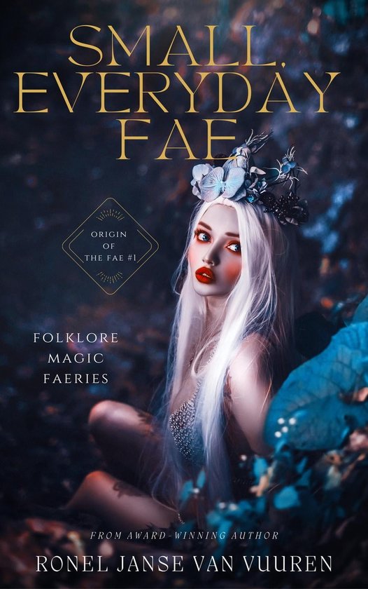 Origin of the Fae 1 - Small, Everyday Fae (ebook), Ronel Janse van ...
