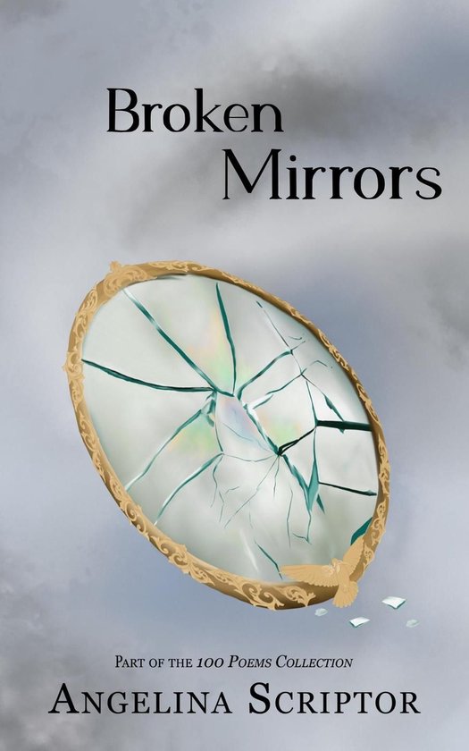 100 Poems Collection - Broken Mirrors (ebook), Angelina Scriptor ...
