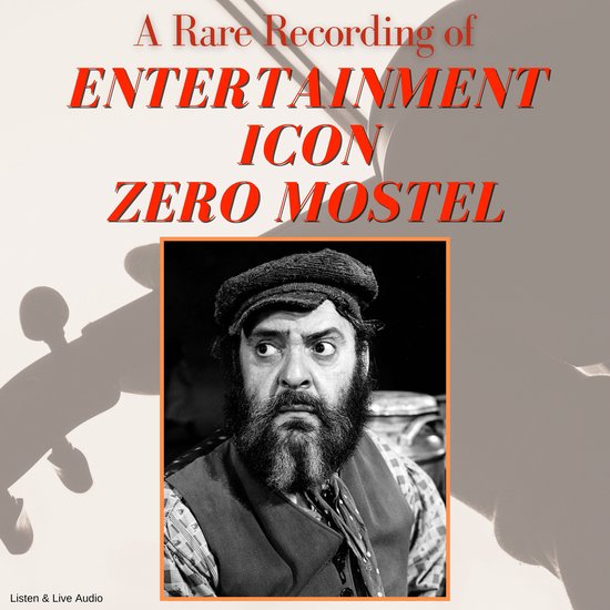 A Rare Recording of Entertainment Icon Zero Mostel, Zero Mostel ...