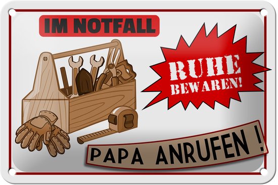 Blechschild Spruch 18x12cm Im Notfall Ruhe Papa anrufen | bol