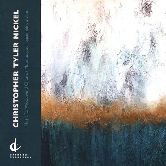 Christopher Tyler Nickel: Music for Woodwind Choirs, various artists ...