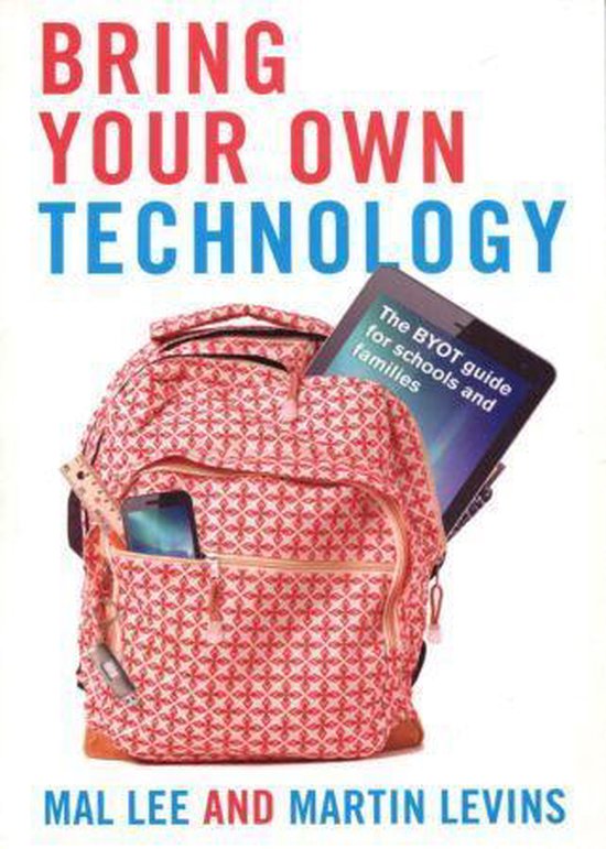Bring Your Own Technology (ebook), Mal Lee | 9781742861494 | Boeken ...