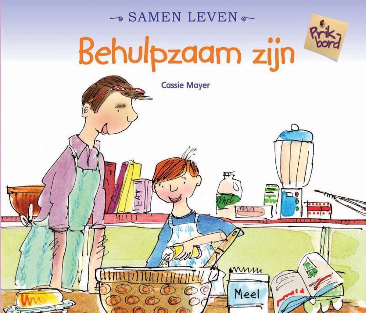 bol.com | Samen leven - Behulpzaam zijn | 9789055666669 | Cassie Mayer ...