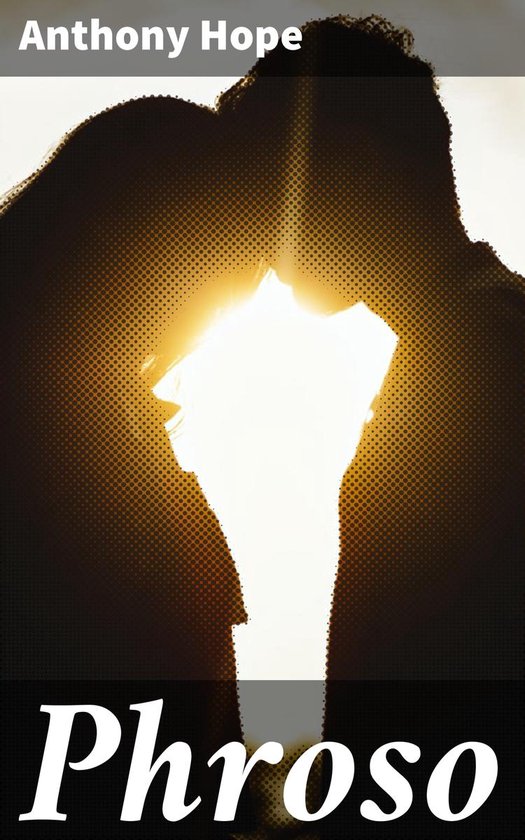 Phroso (ebook), Anthony Hope | 4057664561770 | Boeken | bol.com