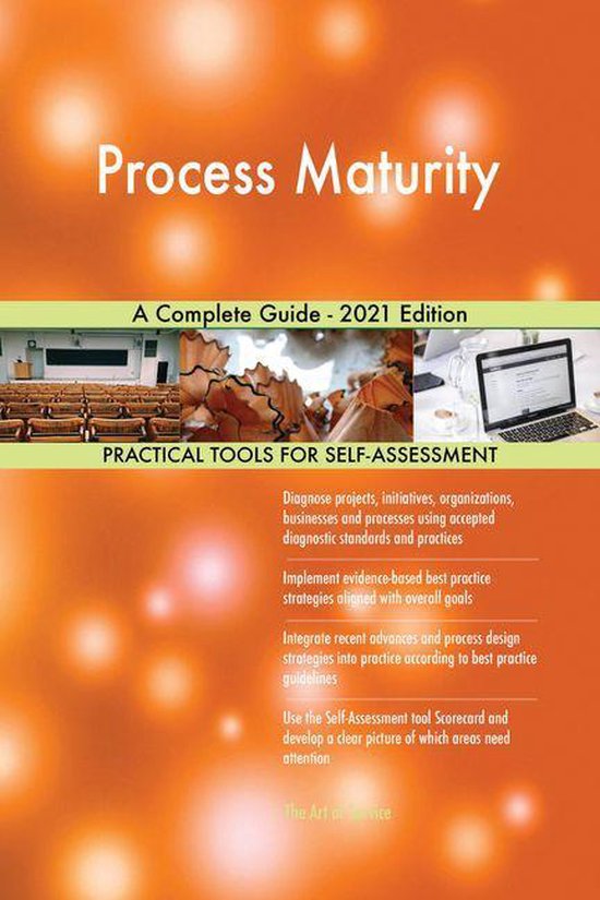 Process Maturity A Complete Guide - 2021 Edition (ebook), Gerardus ...