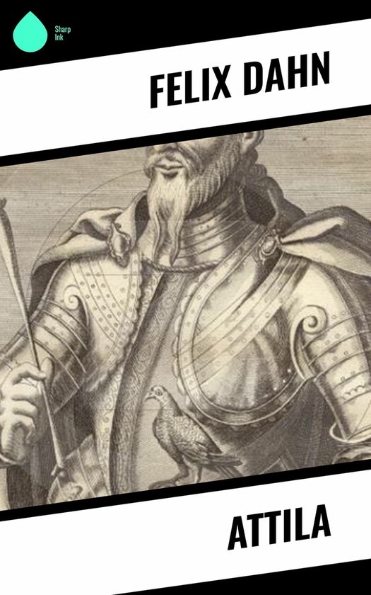 Attila (ebook), Félix Dahn | 9788028263317 | Boeken | bol