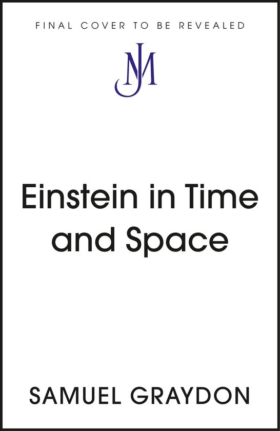 Einstein in Time and Space (ebook), Samuel Graydon | 9781529372519 ...
