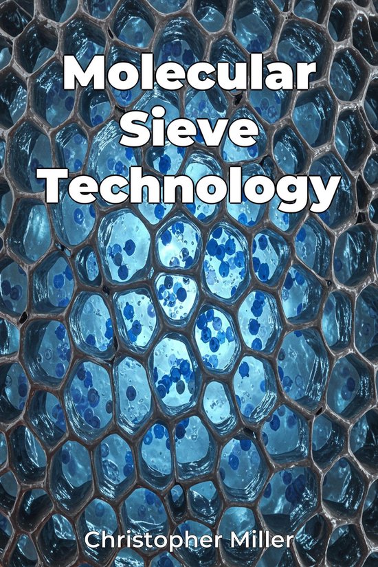 Molecular Sieve Technology (ebook), Christopher Miller | 9788235207630 ...