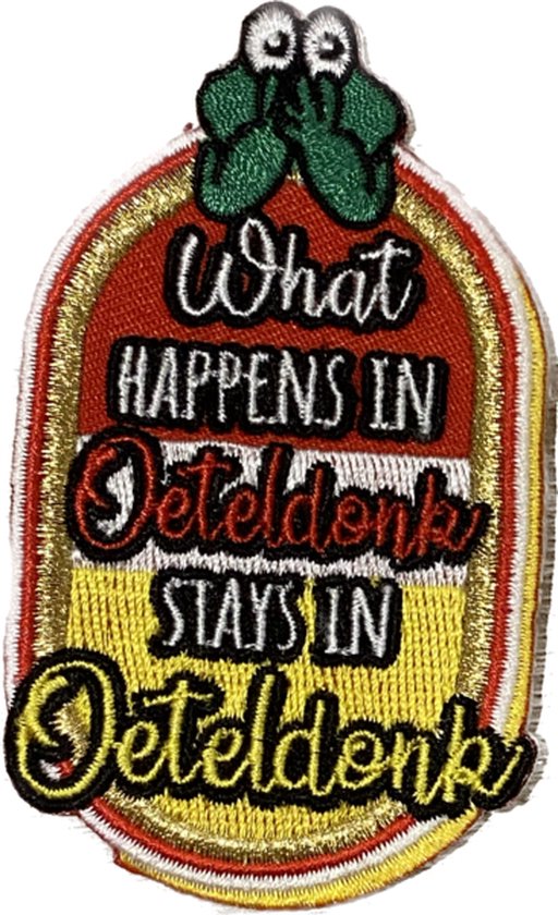Embleem Oeteldonk - What happens in Oeteldonk Stays in Oeteldonk | bol