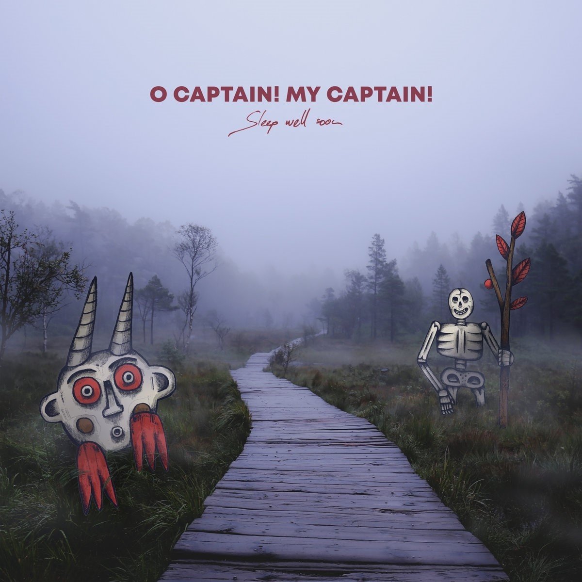 O Captain! My Captain! - Sleep Well Soon (LP), O Captain! My Captain ...