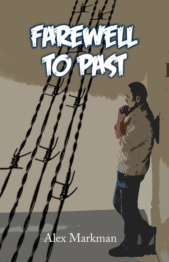 Farewell to Past (ebook), Alex Markman | 9780463464717 | Boeken | bol.com