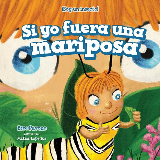 ¡Soy un insecto! (I'm a Bug!) - Si yo fuera una mariposa (If I Were a ...