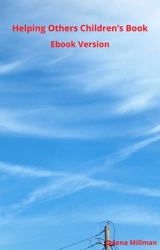 Helping Others Children’s Book Ebook Version (ebook), Selena Millman ...
