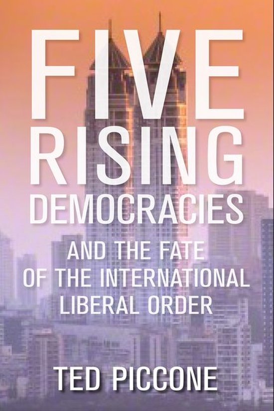 Geopolitics in the 21st Century - Five Rising Democracies (ebook), Ted ...
