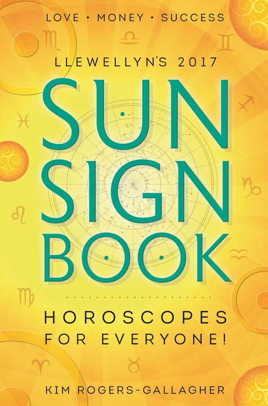 Llewellyns 2017 Sun Sign Book Ebook Kim Rogers Gallagher